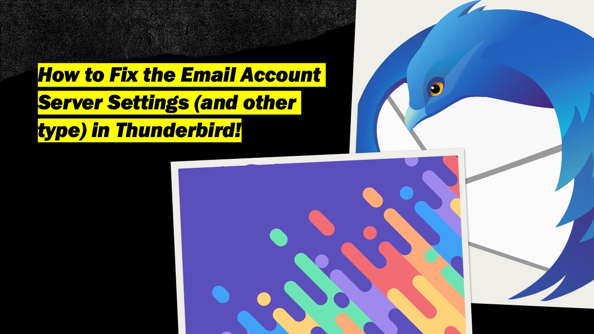 How to Fix the Email Account Server Settings (and other type) in Thunderbird! « USLSoftware®