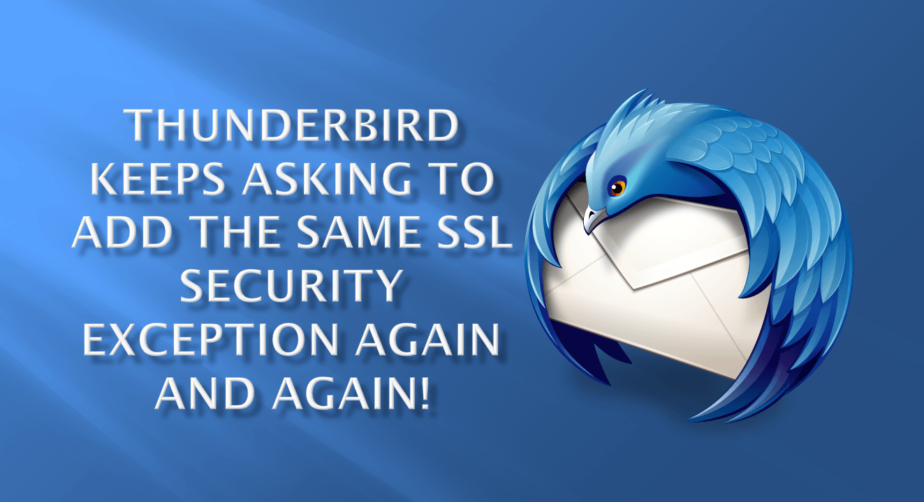 SSL Error in Thunderbird [RESOLVED] « USLSoftware®